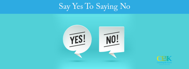 Say Yes To Saying No - CBK Advising